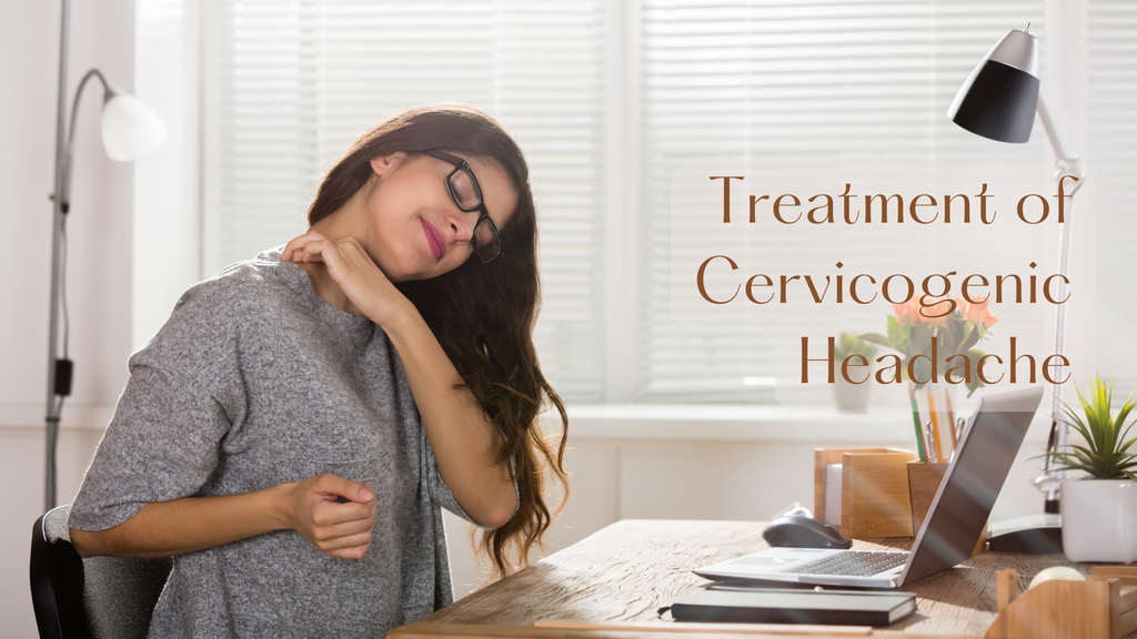 Treatment of Cervicogenic Headache – Cerebral Torque